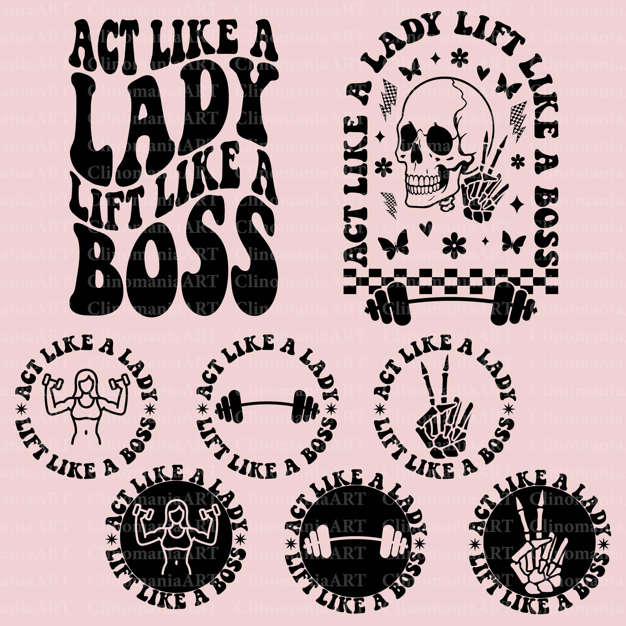 Act Like A Lady Lift Like A Boss Svg, Lifting Gym Svg, Funny Training ...