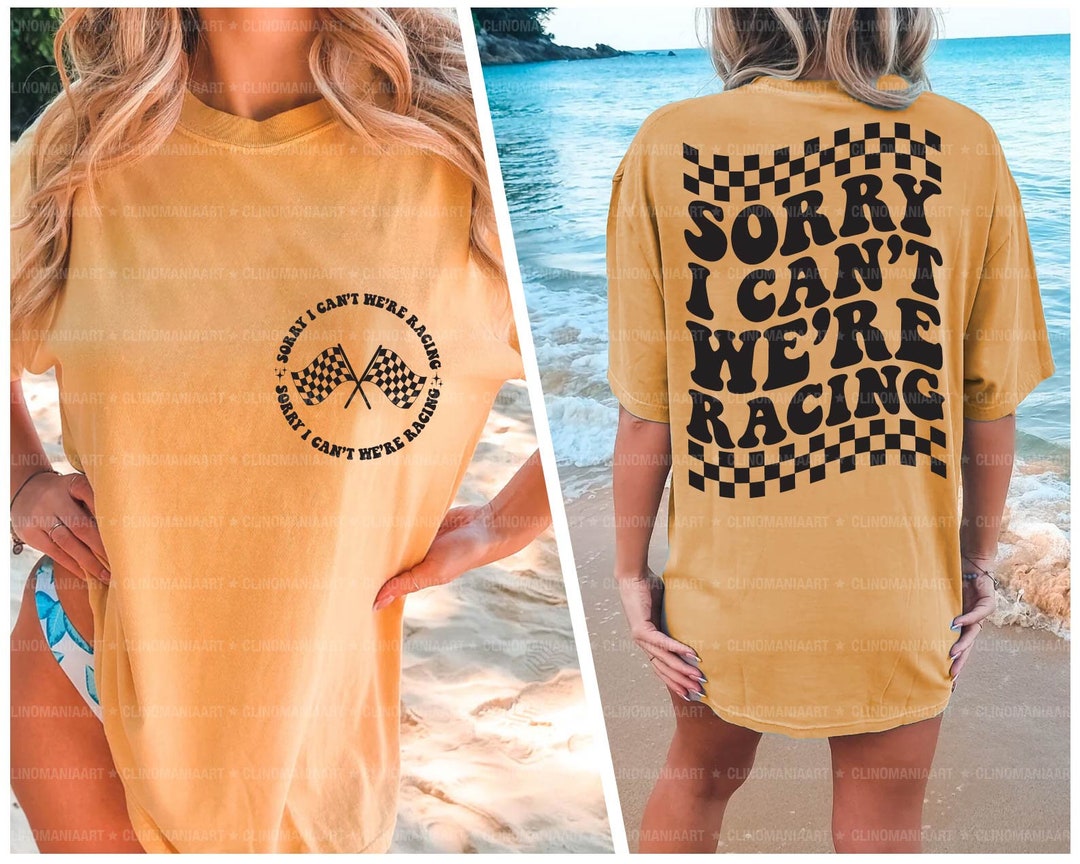 Sorry I Can't We're Racing Svg, Race Day Svg, Race Flag Svg, Racing ...