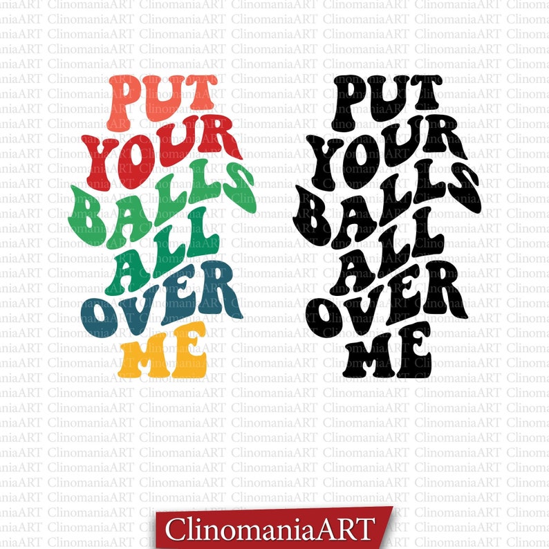 Put Your Balls All Over Me Svg Adult Christmas Svg Funny Etsy