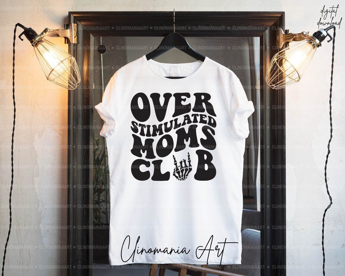 Overstimulated Moms Club Svg, Mom Tee Svg, Moms Club Svg, Popular Png ...