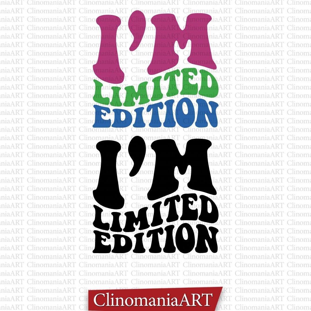 I'm Limited Edition Svg, Popular Svg, Positive Svg, Self Love Svg ...