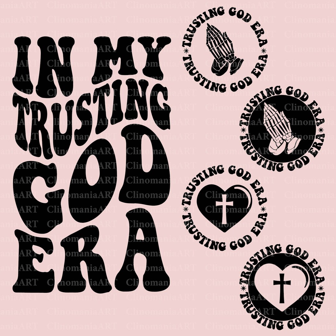 In My Trusting God Era Svg, Christian Design Png, Religious Svg, Jesus ...