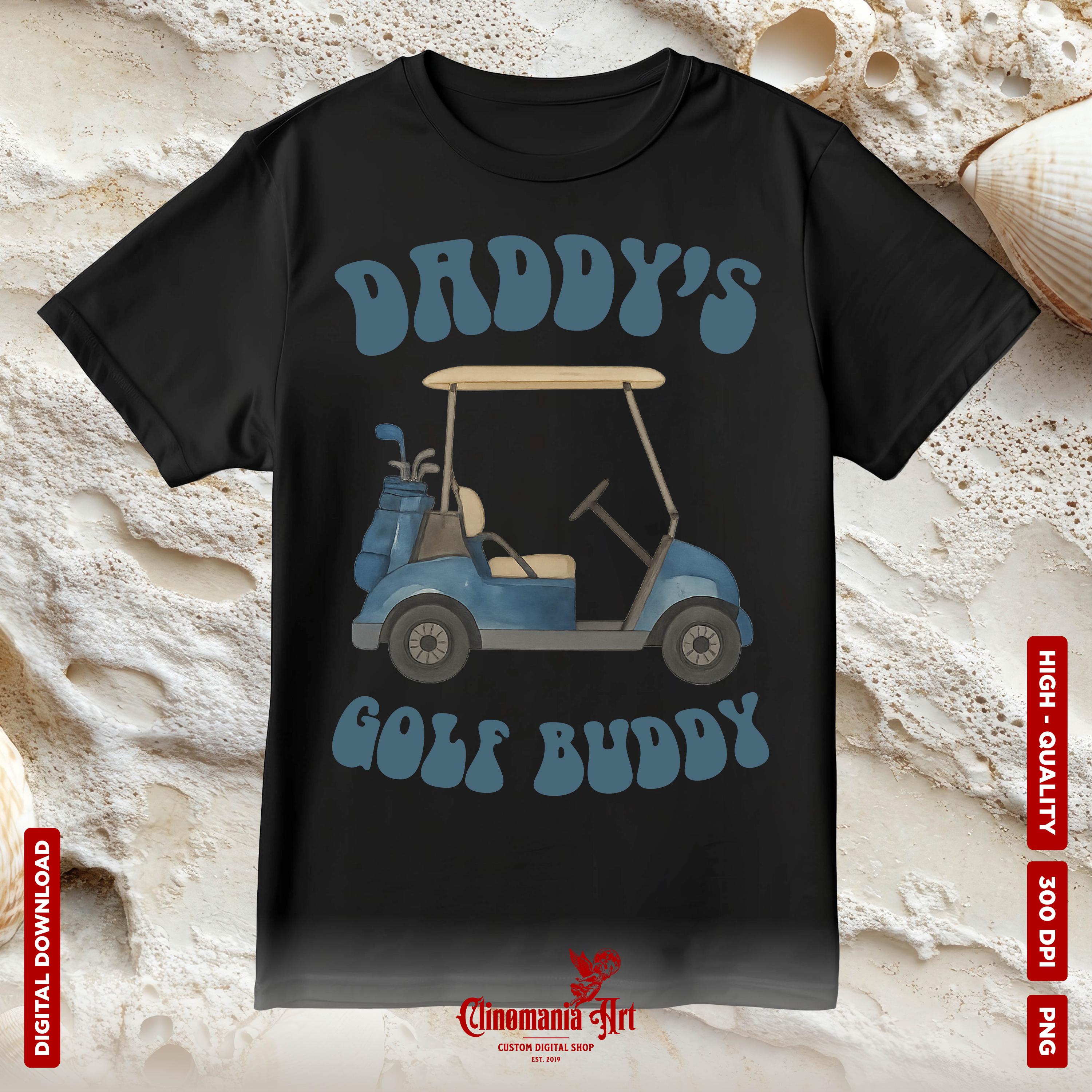 Daddy's Golf Buddy PNG, Golfing Dad Png, Happy Father's Day, Golfing ...