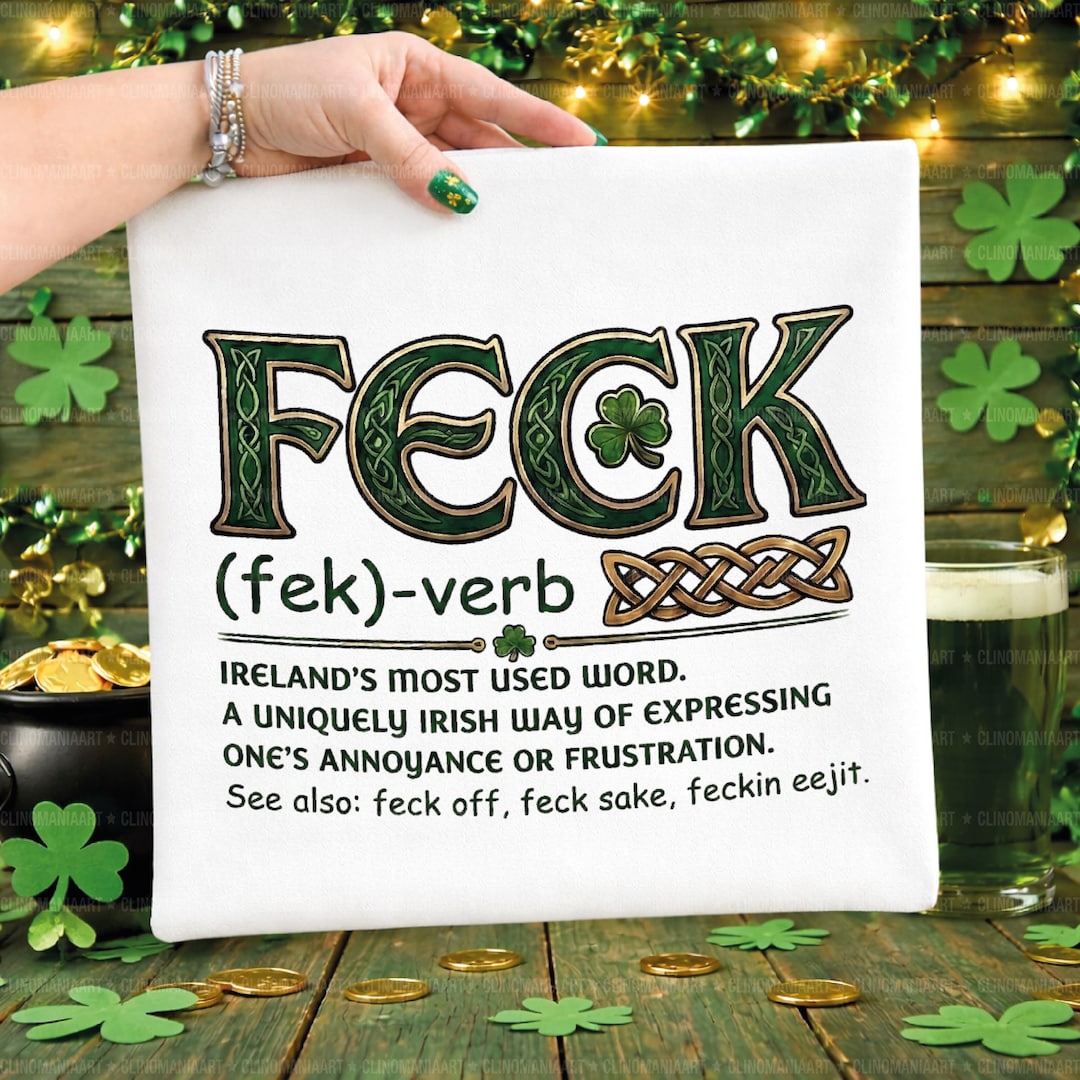 Feck Irish Humor St Patrick’s Day PNG, Funny Irish Quote Design ...