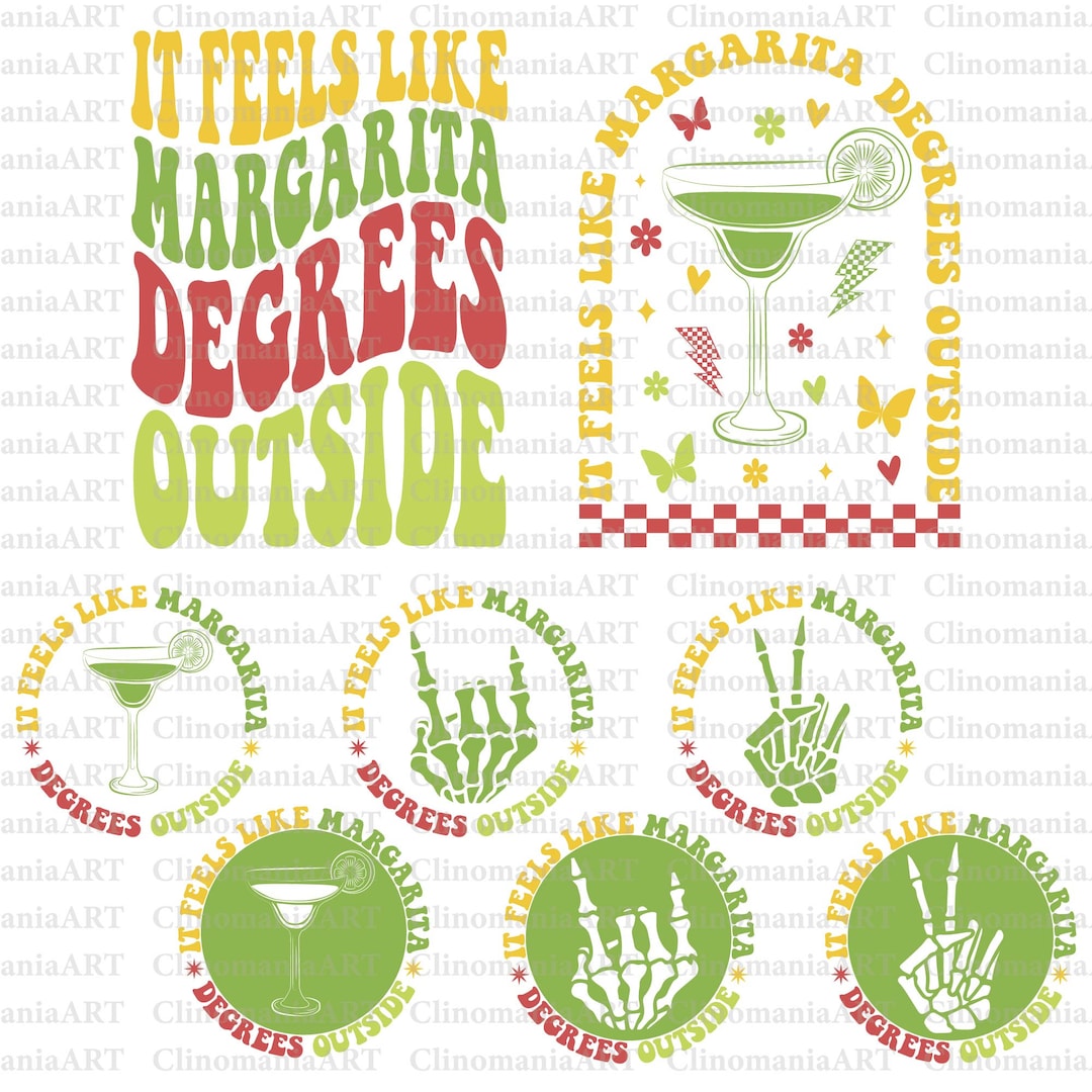 It Feels Like Margarita Degrees Outside Svg, Funny Alcohol Svg ...