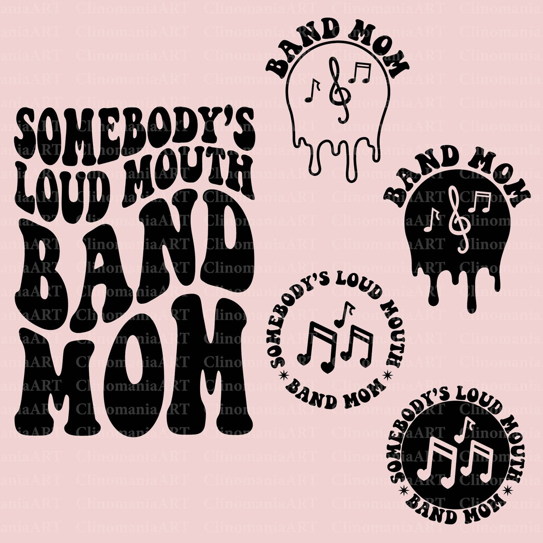 Somebody's Loud Mouth Band Mom Svg, Band Mom Svg, Band Mom Png, Music Lover Svg, Band Mom Tee ...