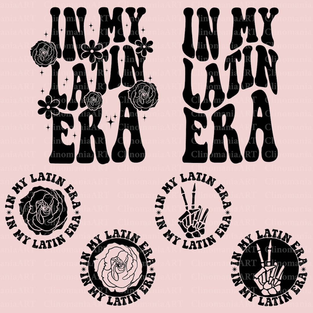In My Latin Era Svg, Latino Svg, Mexican Svg, Funny Quote Svg, Latin Af ...