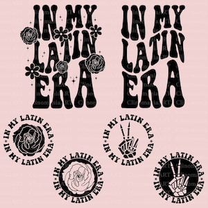 In My Latin Era Svg, Latino Svg, Mexican Svg, Funny Quote Svg, Latin Af ...