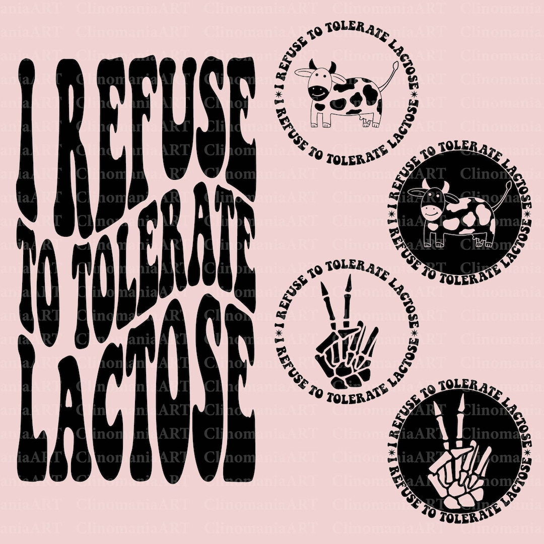 I Refuse to Tolerate Lactose Svg, Lactose Intolerant Svg, Adult Funny ...