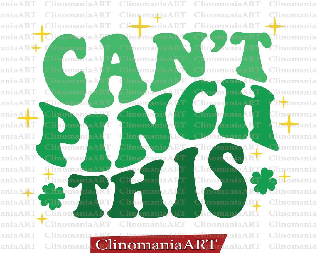 Can't Pinch This Svg, St Patrick's Day Svg, Lucky Svg, Clover Svg, St ...