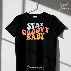 Stay Groovy Baby Svg, Positive Quote Svg, Groovy Baby Shirt Svg, Stay ...