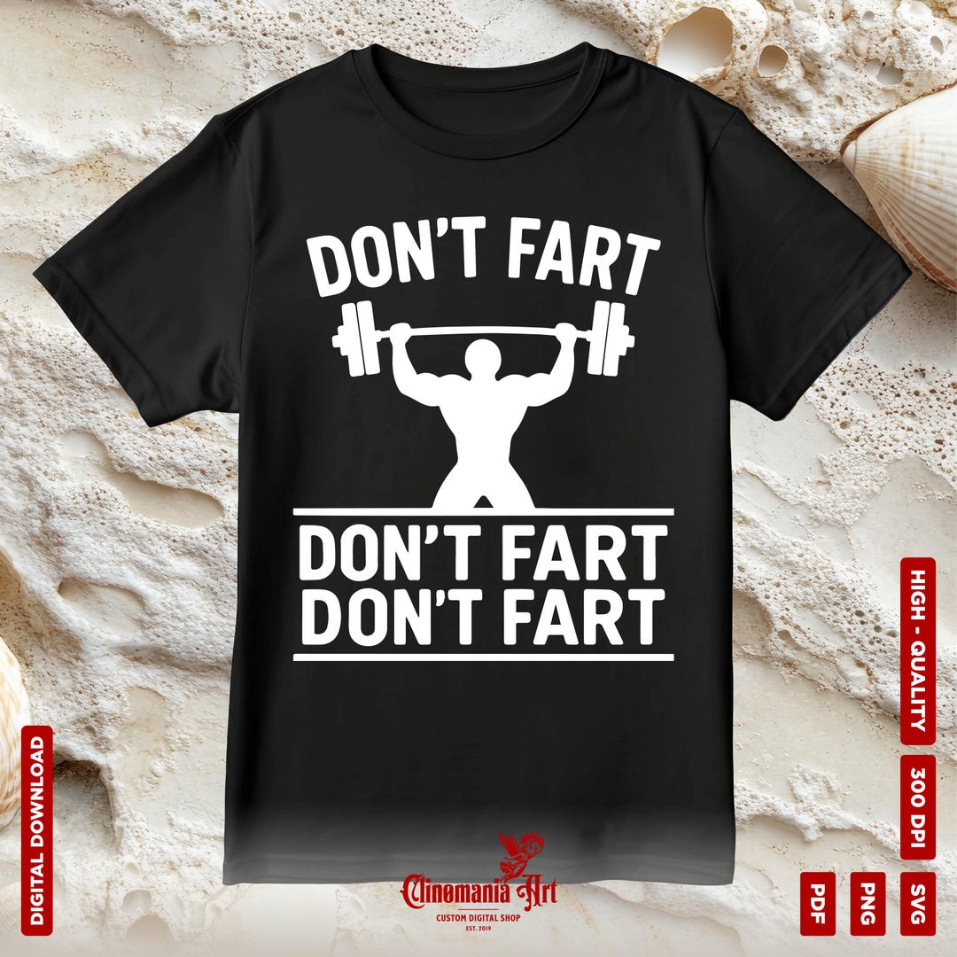 Don't Fart Svg, Funny Workout Svg, Funny Deadlift Png, Weightlifting ...