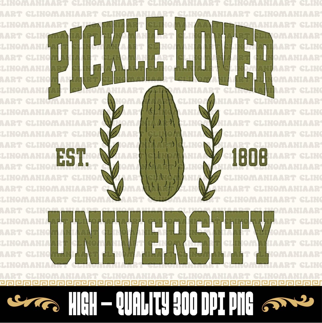 Pickle Lover University Png, Pickle Png drôle, Lettres universitaires ...