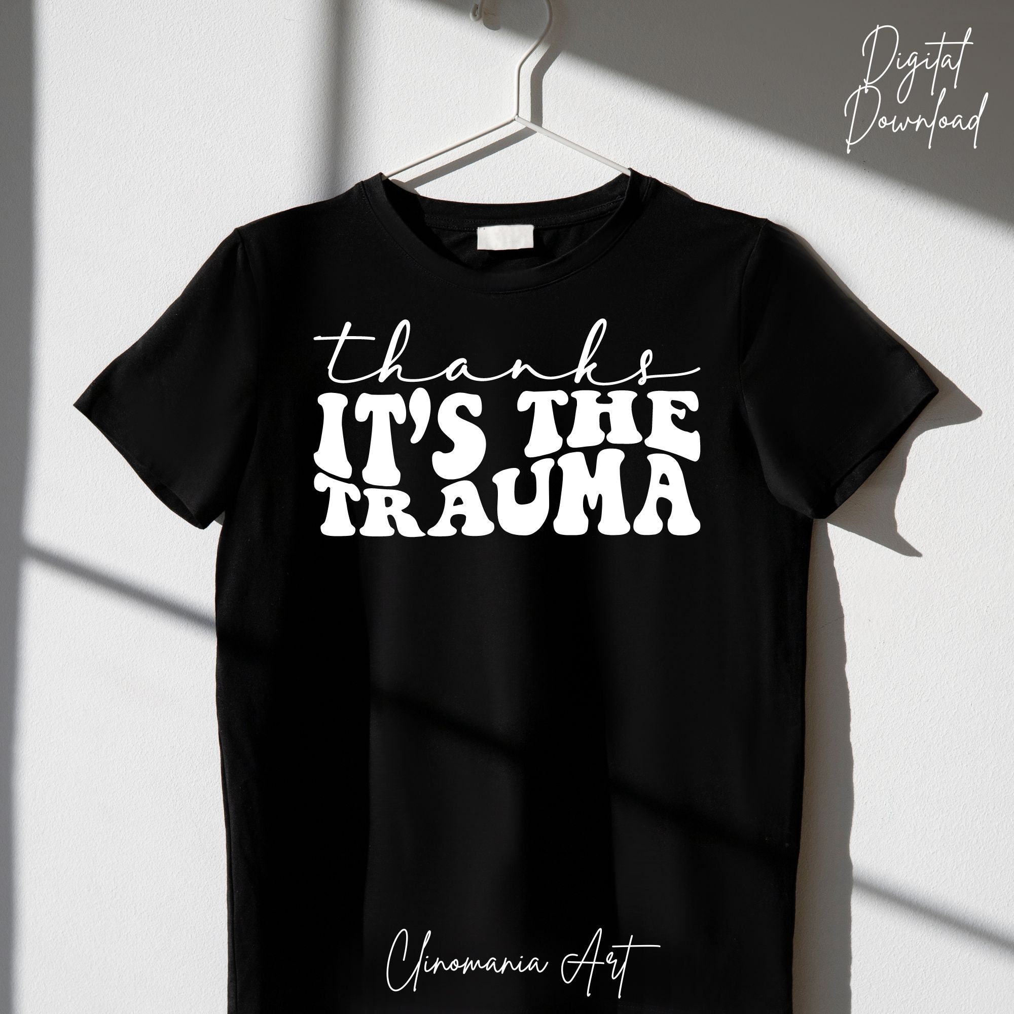 Thanks It's the Trauma Svg Mental Health Svg Trauma Svg - Etsy