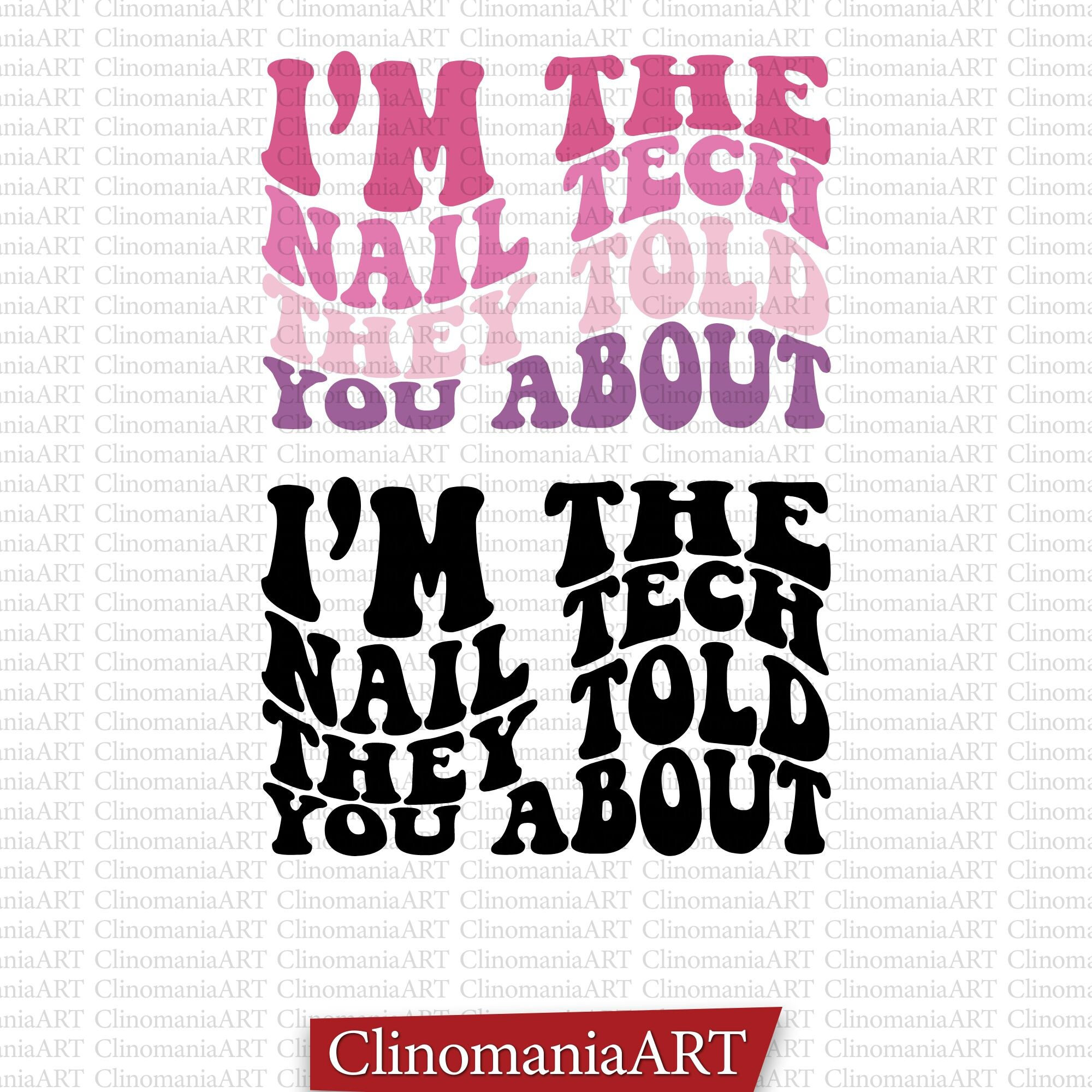 I'm the Nail Tech They Told You About Svg Nail Tech Svg - Etsy