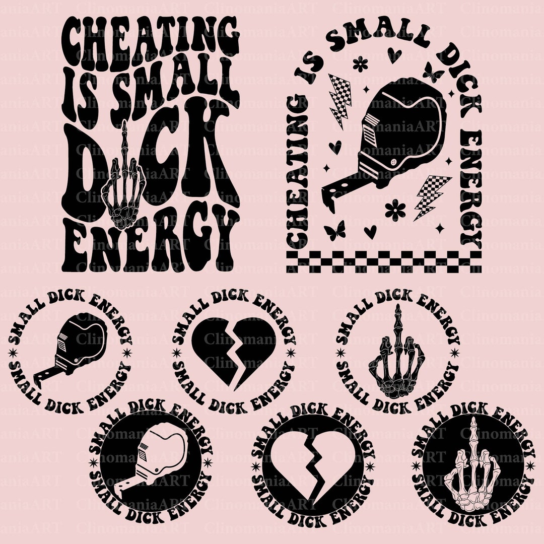 Cheating is Small Dick Energy Svg, Funny Quote Svg, Adult Humor Svg ...