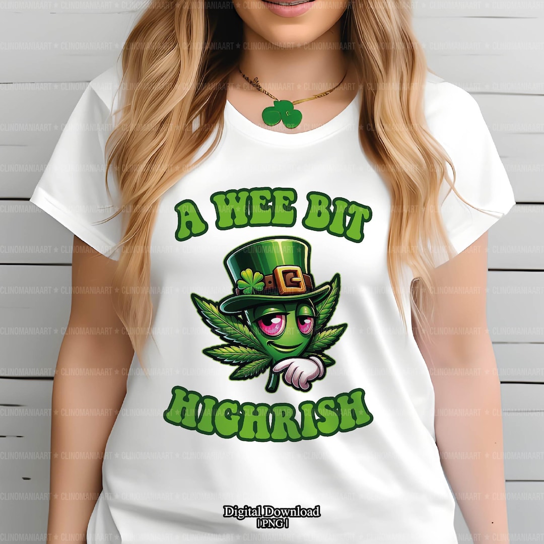 A Wee Bit Highrish Png, Funny Drinking Shirt, Funny St Patricks Day Png, Shamrock Png, Irish ...