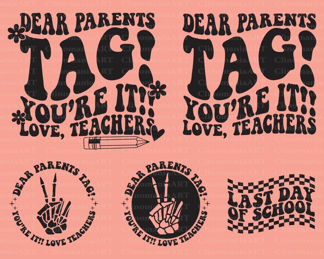 Dear Parents Tag You're It Svg, Love School Svg, School Shirt Svg ...