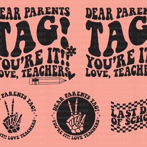 Dear Parents Tag You're It Svg, Love School Svg, School Shirt Svg ...