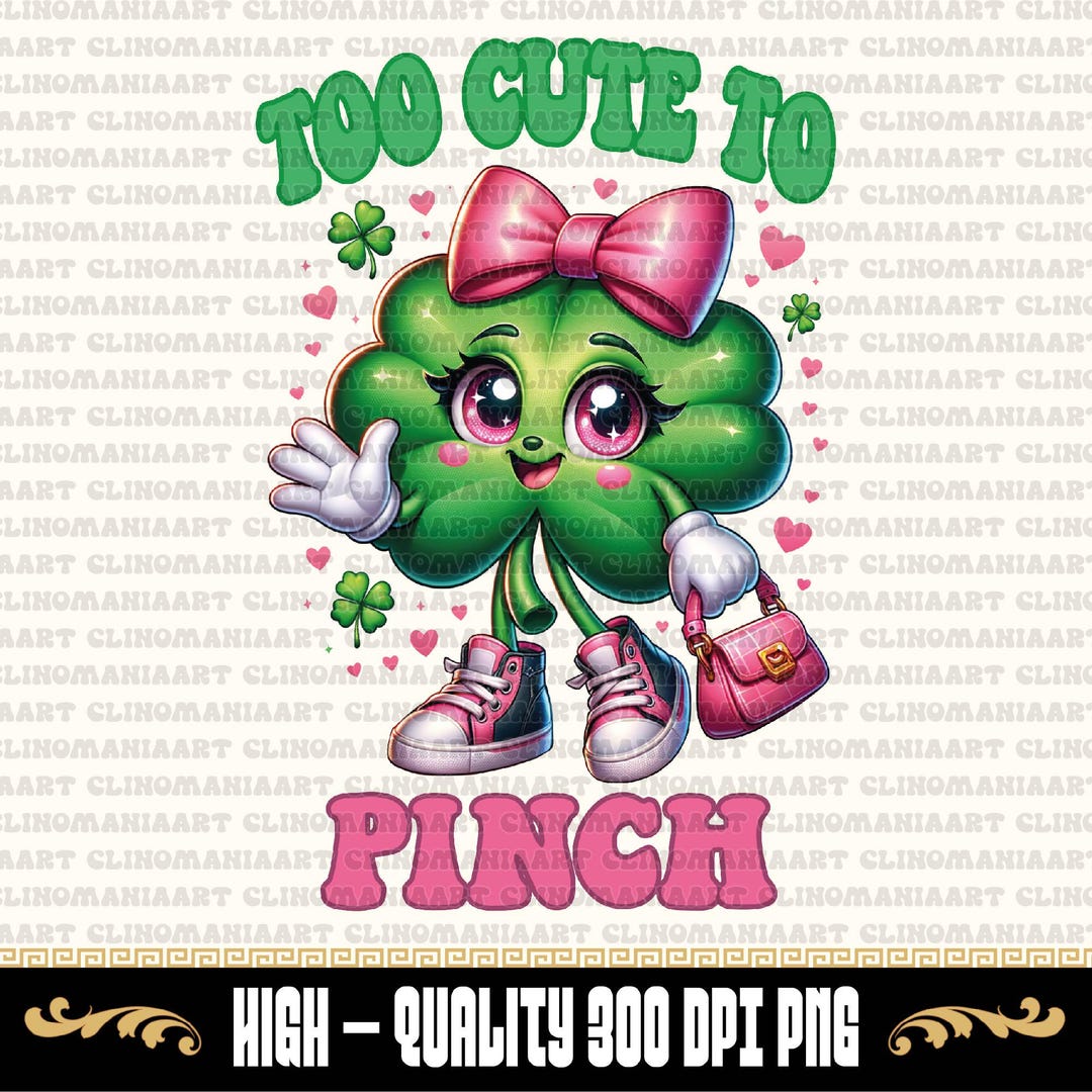 Too Cute to Pinch Png, Cute Shamrock Png, St Patrick Day Png, Saint ...