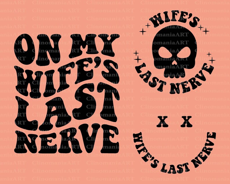 On My Wife's Last Nerve Svg Last Nerve Png Funny Wife - Etsy