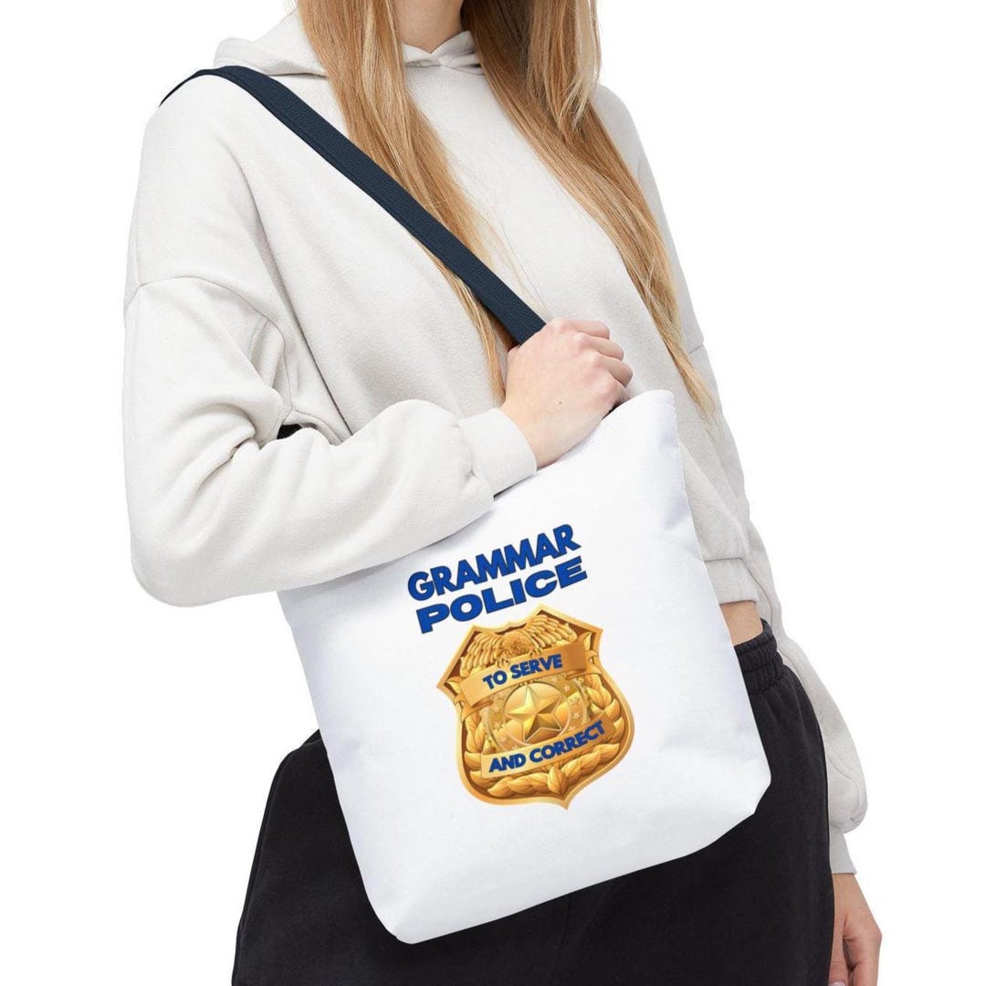 Grammar Police Tote Bag | to Serve and Correct Funny English Teacher ...