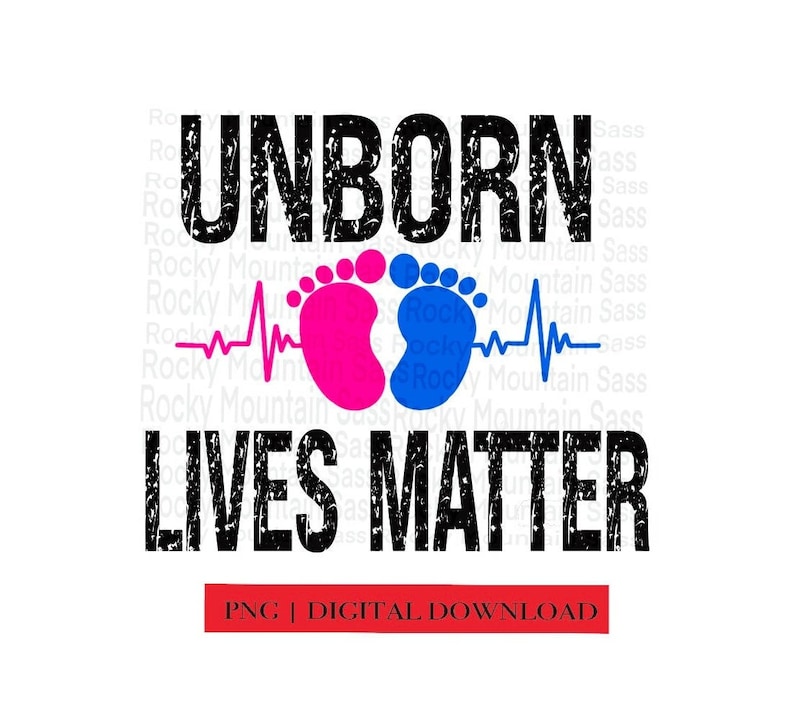 Unborn Lives Matter Pro-life Baby Feet PNG Digital Download - Etsy