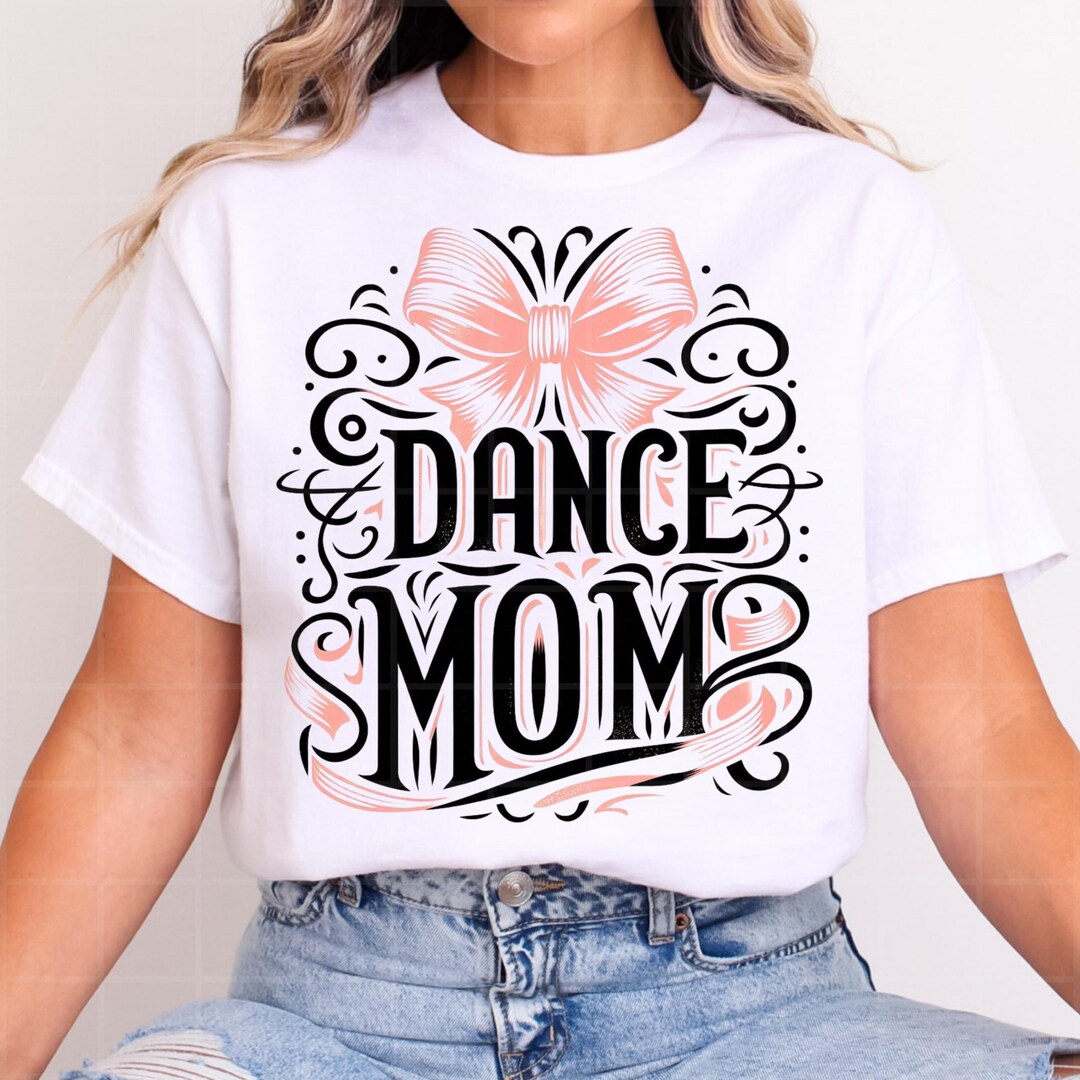 Dance Mom PNG, Gifts for Dance Moms, Dance PNG, Dance Mom Sublimation ...