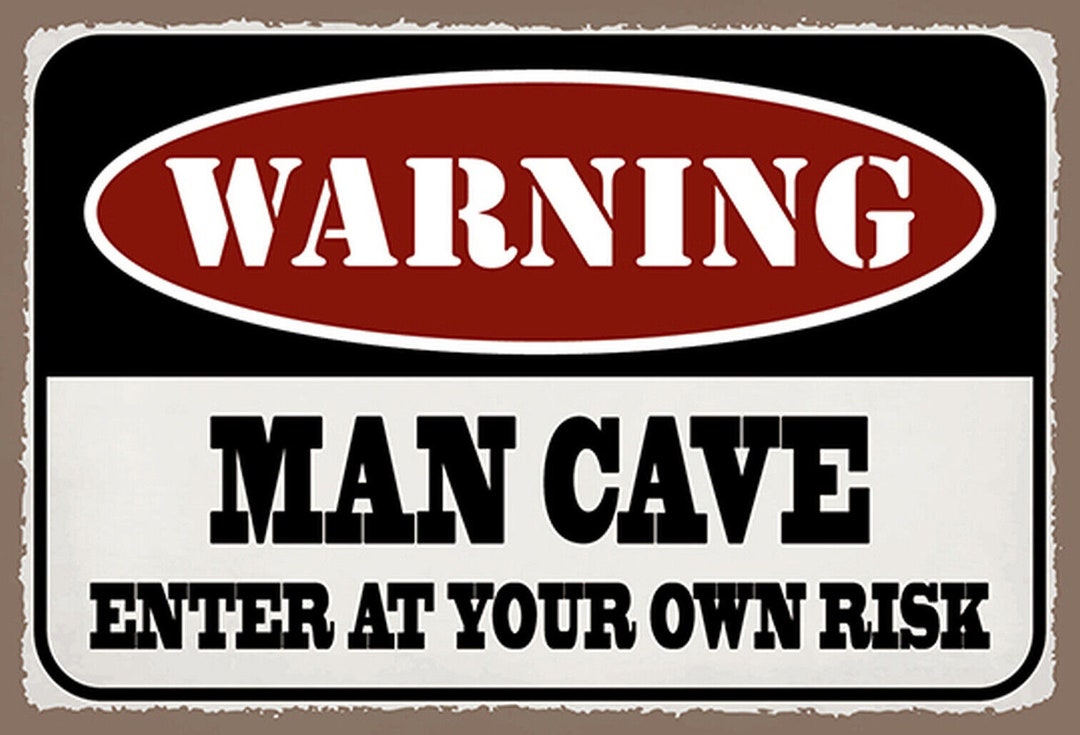 Sign Saying Warning Man Cave Warning Men Cave Jw - Etsy
