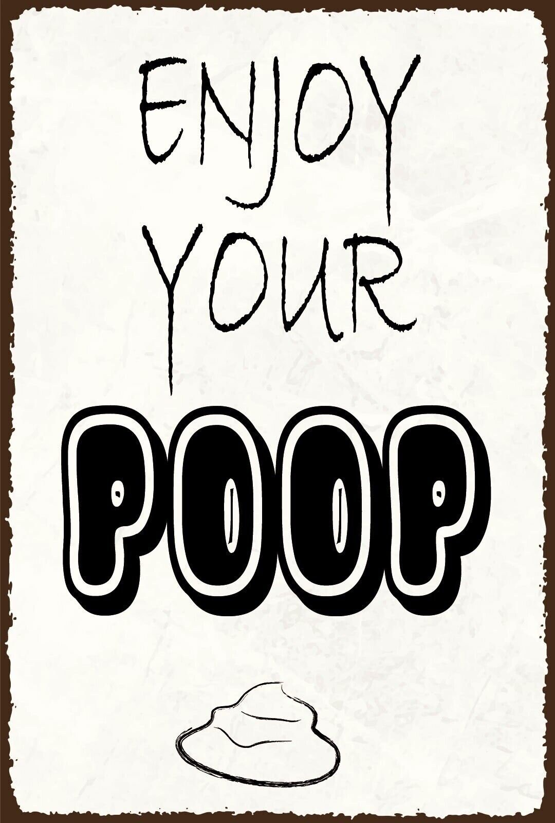 Nostalgia Sign Enjoy Your Poop Toilet 12x18 / 20x30 / 30x40 Sheet Metal ...