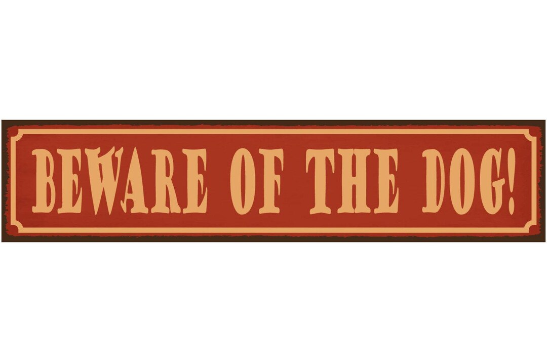Sign Beware of Dog Caution Dog Watchdog Animal Attention 46 X 10 Sheet ...