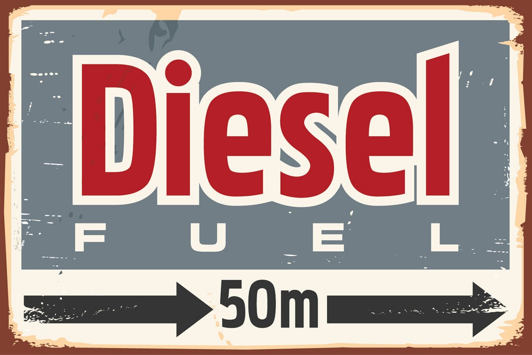 Nostalgia Sign Diesel Fuel 50 M Gas Station 12x18 / 20x30 / 30x40 Sheet ...