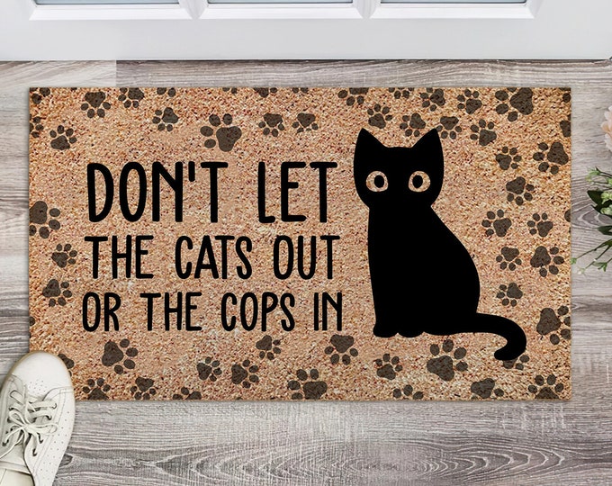 Don't Let the Cats Out or the Cops in Funny Doormat Go Away Funny ...