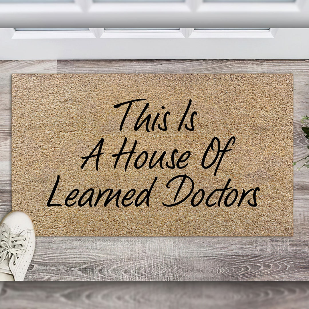 This is A House of Learned Doctors Funny Doormat, Funny Joke Door ...
