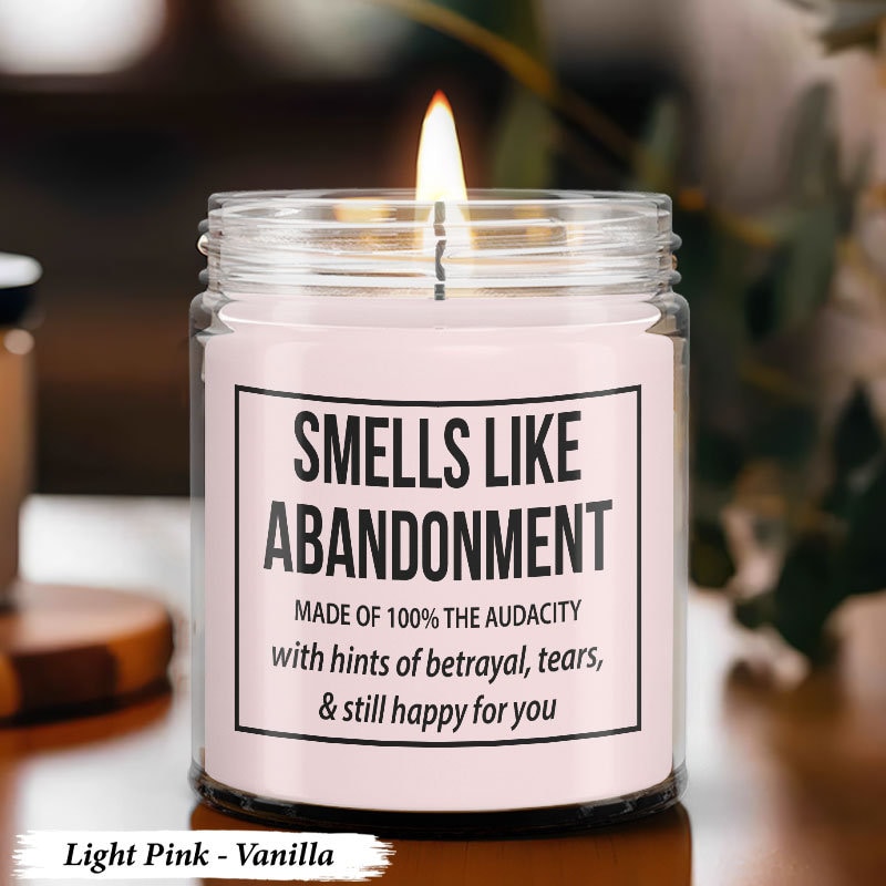 Smells Like Abandonment Candle, Going Away Gift for Coworker Candle ...