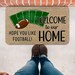 Welcome to Our Home Hope You Like Football, Football Doormat, Touchdown ...
