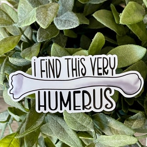 I Find This Very Humerus Anatomy Stickers, Punny Gifts for Ortho, Water ...