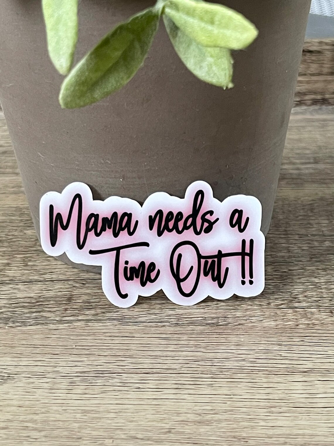 Mama Needs a Time Out Vinyl Sticker, Water Resistant Water Bottle ...