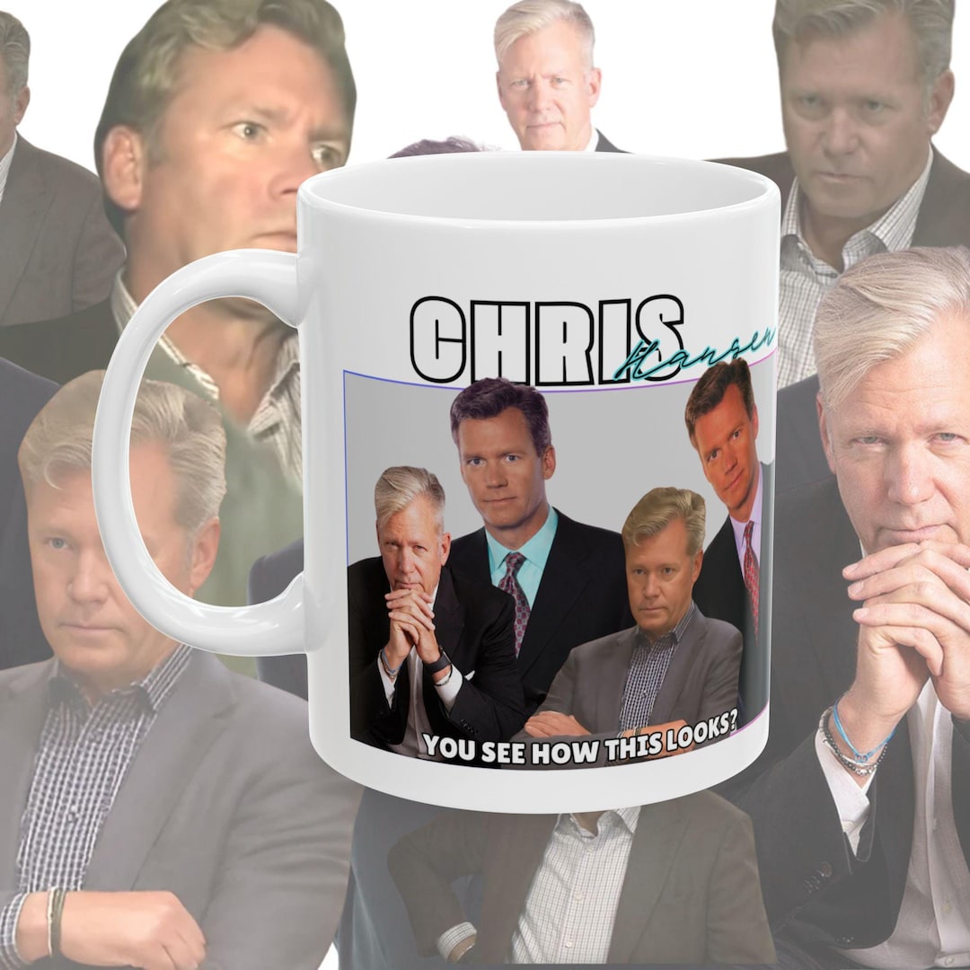 Chris Hansen to Catch A Predator Mug, Chris Hansen Gifts, Chris Hansen Memes, Best of Chris ...