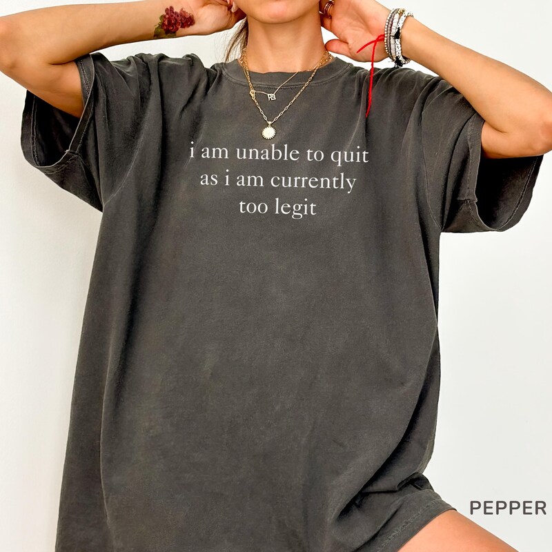Too Legit to Quit T Shirt - Etsy