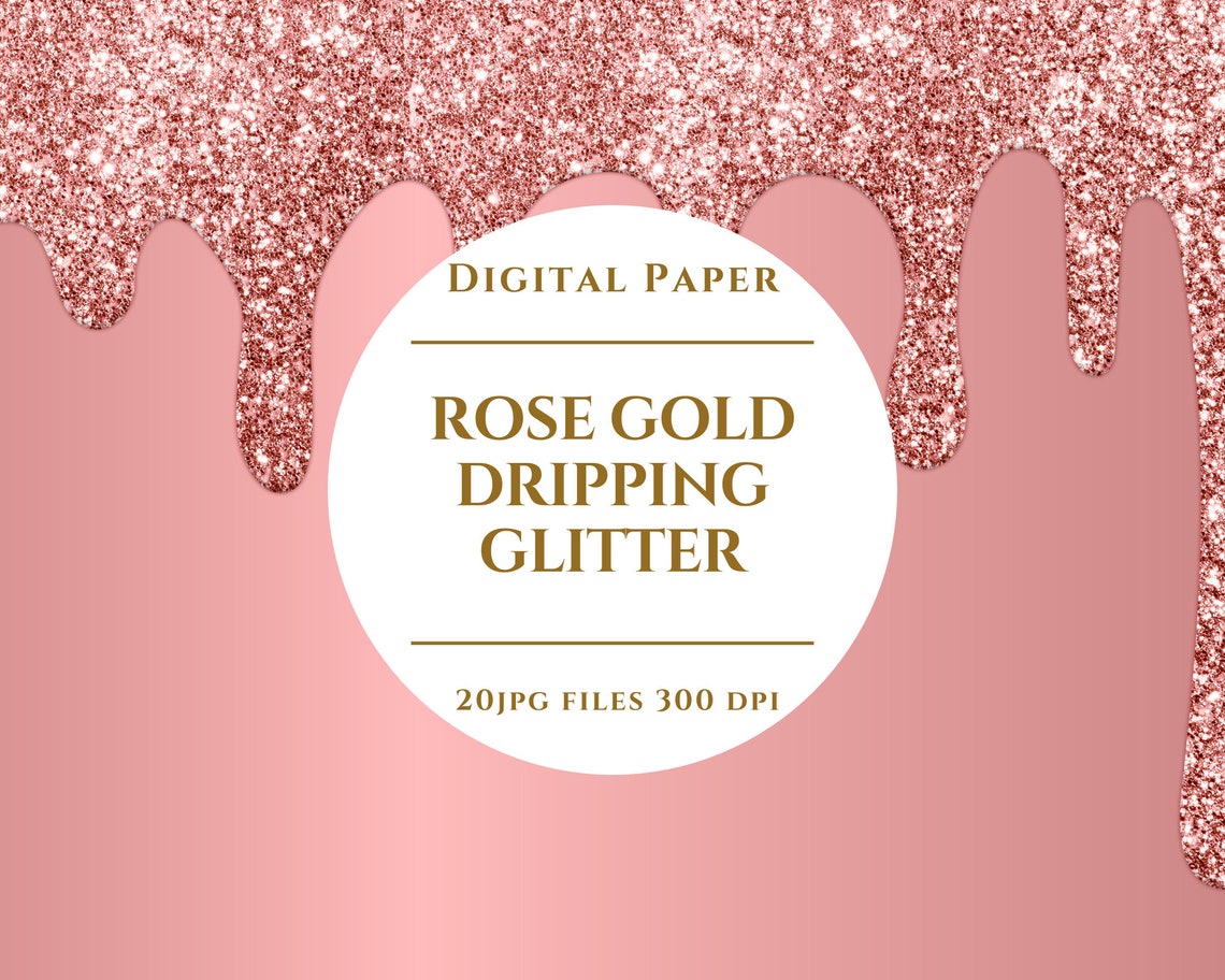 Rose Gold Dripping Glitter Digital Paper, Glitter Backgrounds ...