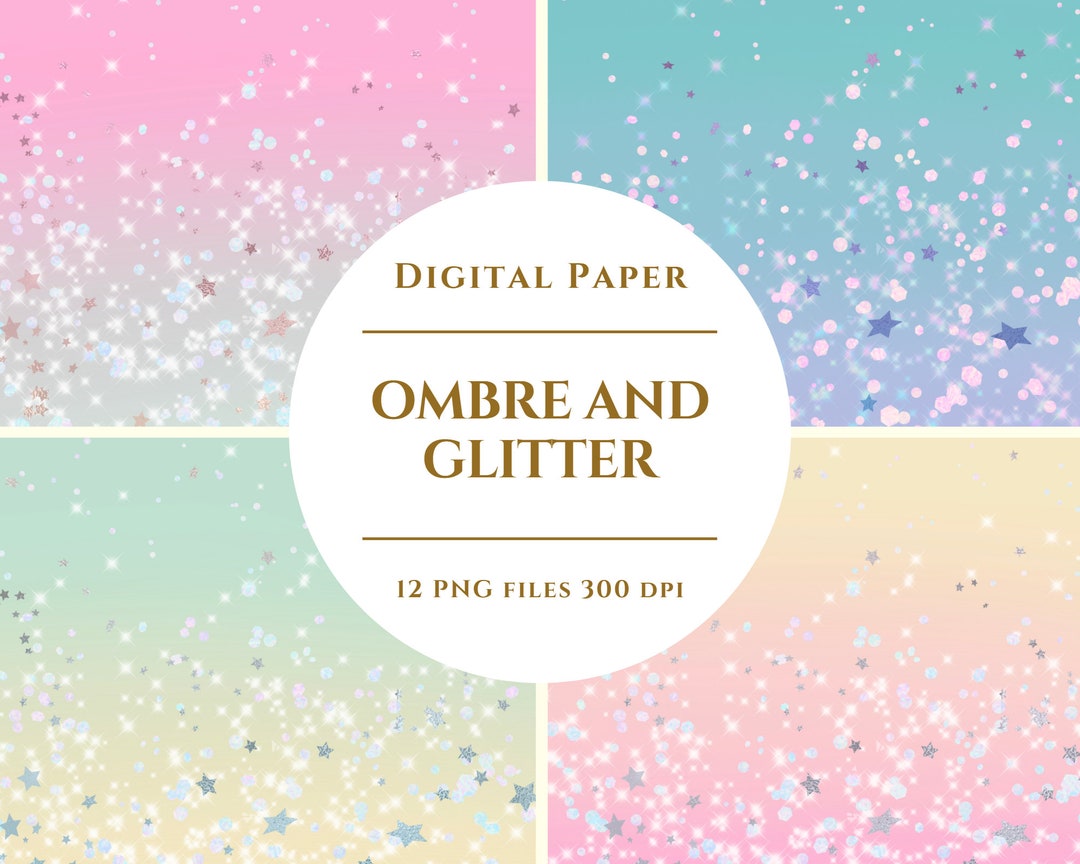 Ombre and Glitter Digital Paper, Glitter Backgrounds, Glitter Clipart ...