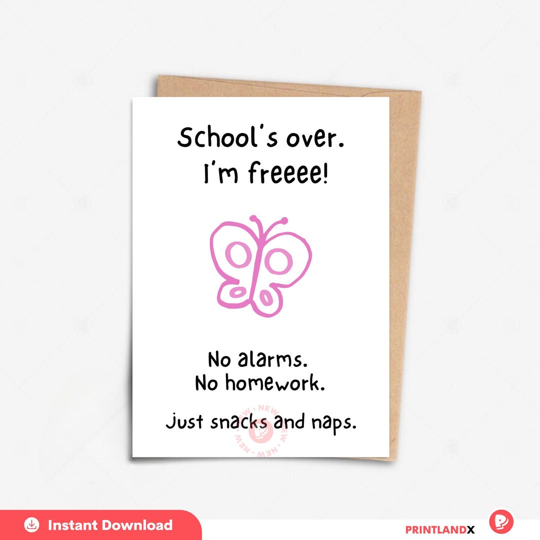 Last Day of School Card – Funny Printable for Kids or Teachers – Summer ...