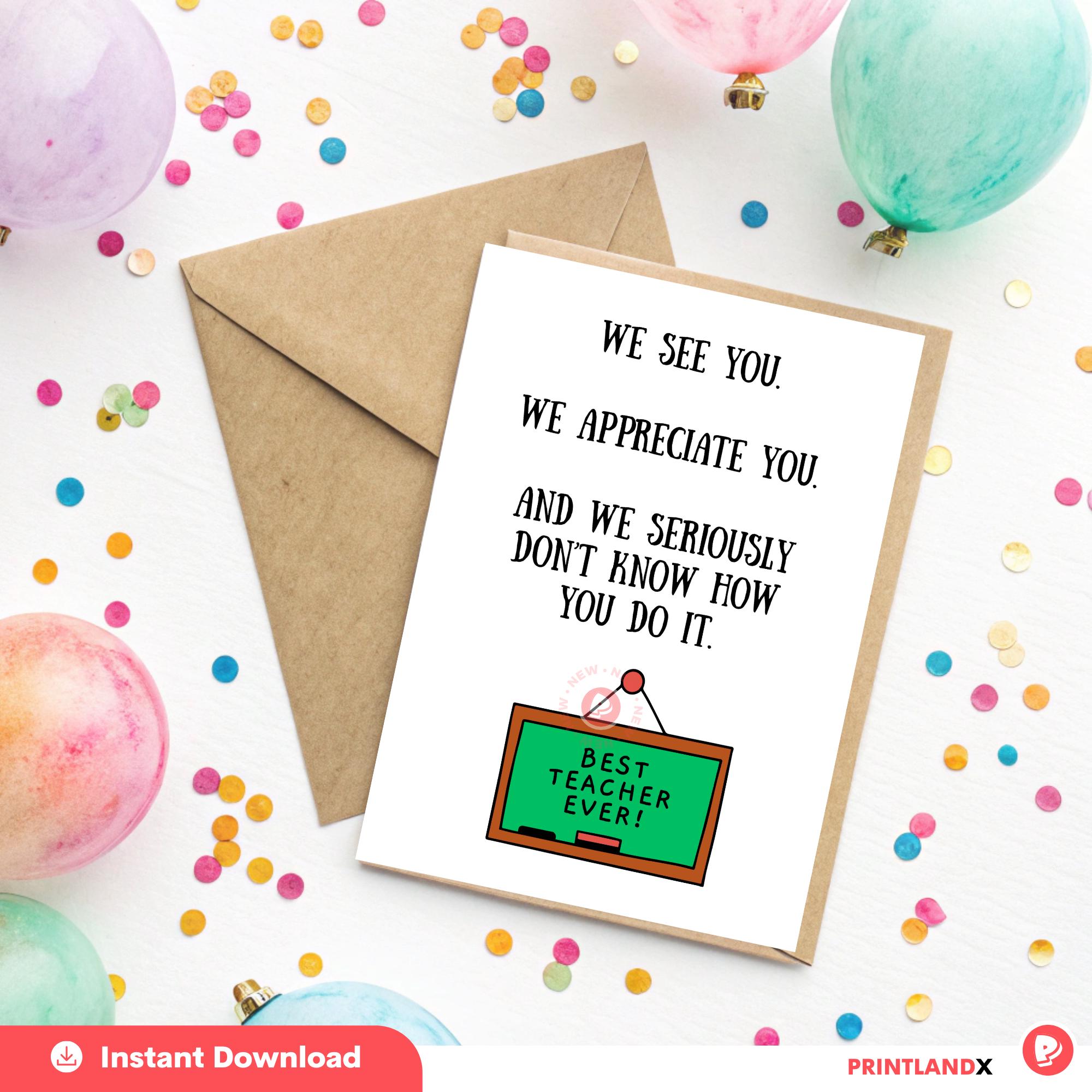 Best Teacher Ever Printable Card | Funny Teacher Appreciation Card ...