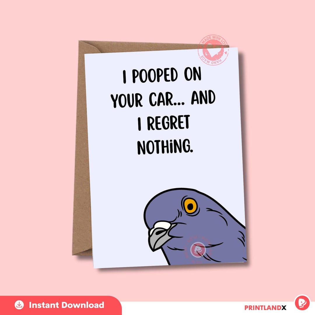 Funny Pigeon Poop Card Printable | Funny Digital Card | Sarcastic ...