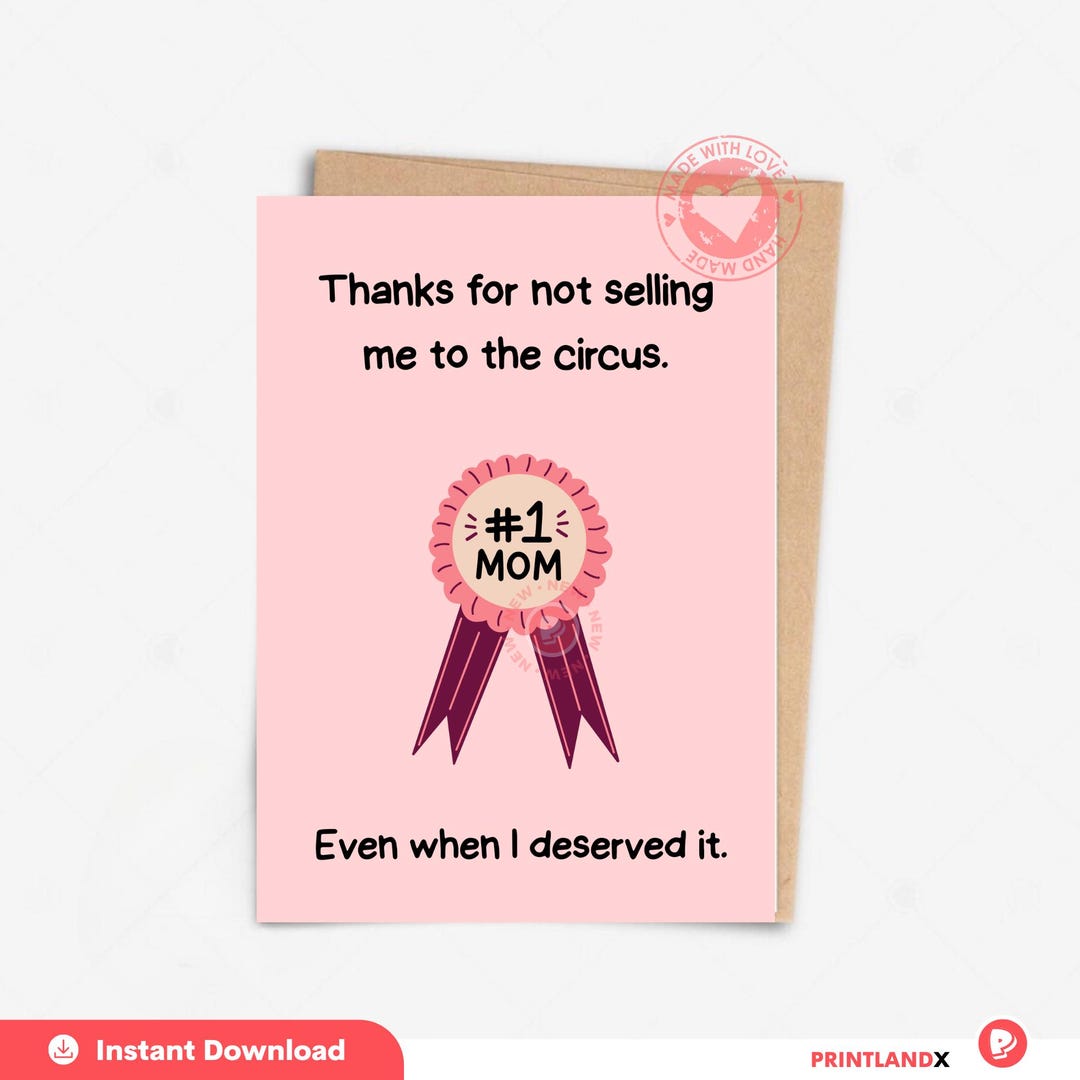 Printable Funny Mom Card, Sarcastic Mother’s Day Card, Cute Humor Card ...