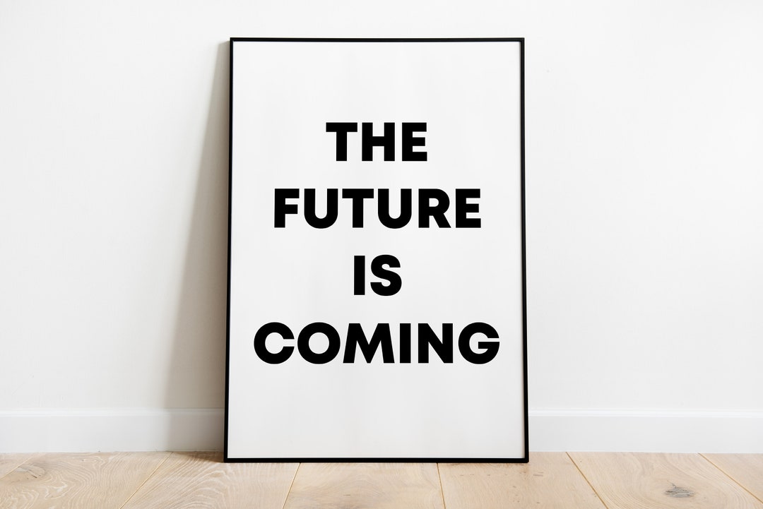 Poster: the Future is Coming Typography Back to the Future Wall Decor ...