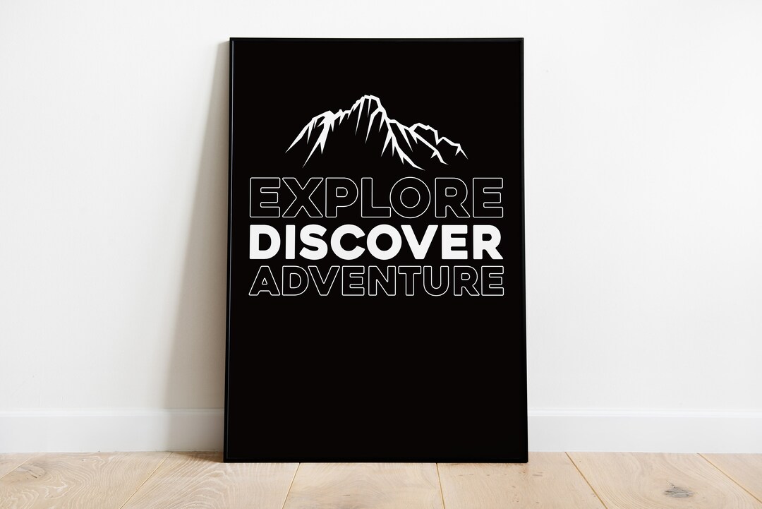 Adventure Mountain Poster - 'EXPLORE DISCOVER ADVENTURE' Inspirational ...