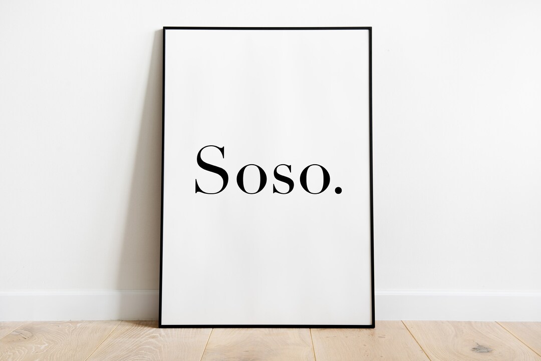 Poster: Soso Word Art Print Typography Serif Wall Art Home Decor ...