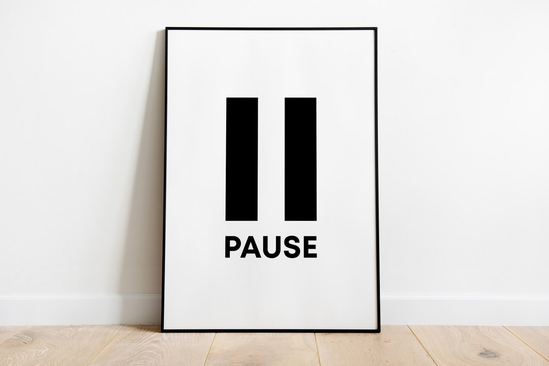 PAUSE Inspirational Poster - Minimalist Wall Art, Motivational for Home ...